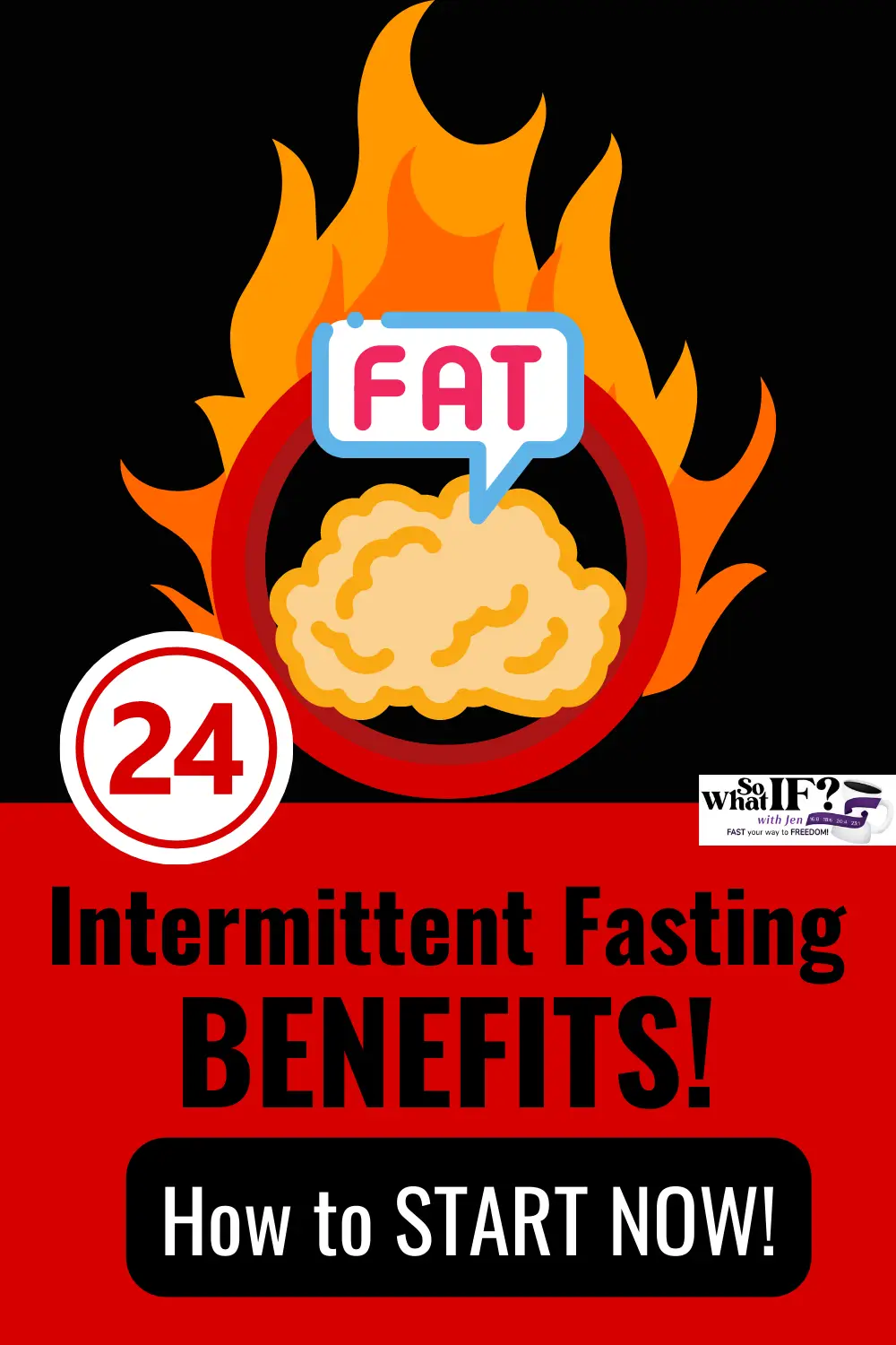 24 Intermittent Fasting Benefits How To Start Now So What If With