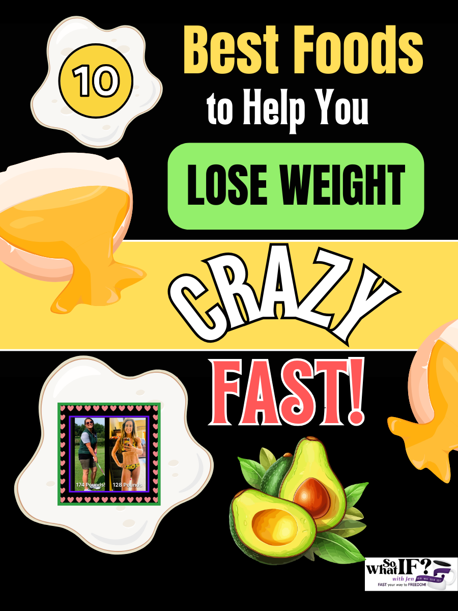 10 Best Foods that Help You Lose Weight Crazy Fast! - So What IF? with Jen